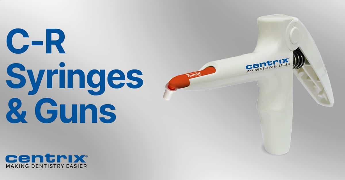 C-R Syringes & Guns: Streamline Composite Delivery - Centrix