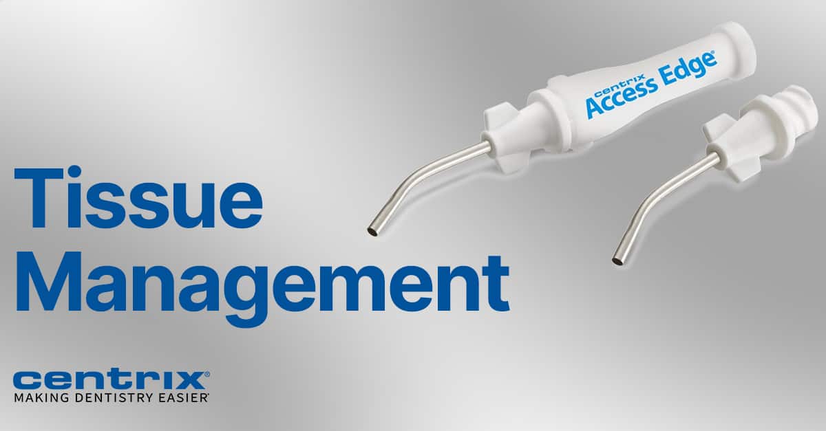 Tissue Management made easier with Centrix products - Centrix